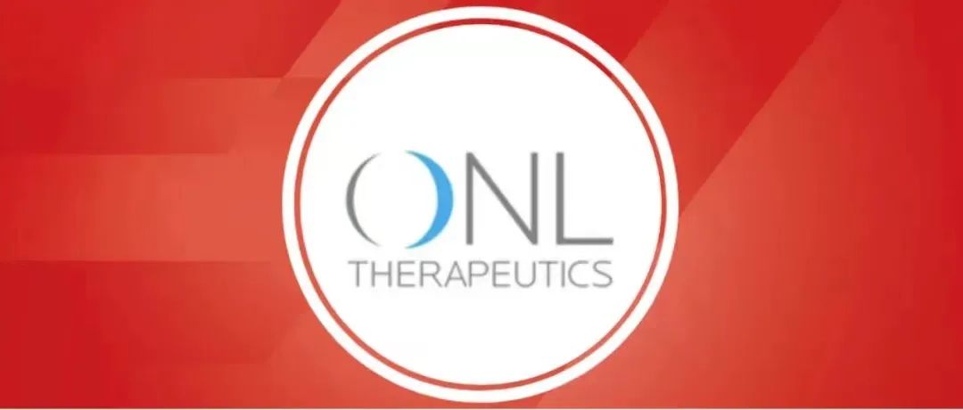 【凯泰动态】ONL Therapeutics完成1500万美元C轮融资的首笔交割，其临床阶段化合物进入2期临床试验医药新闻-ByDrug-一站 ...